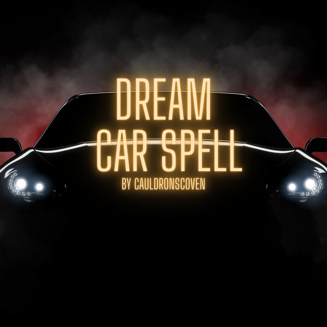 Dream Car Spell Luxury Vehicle Spellcasting Fast Casting Spellwork - Etsy