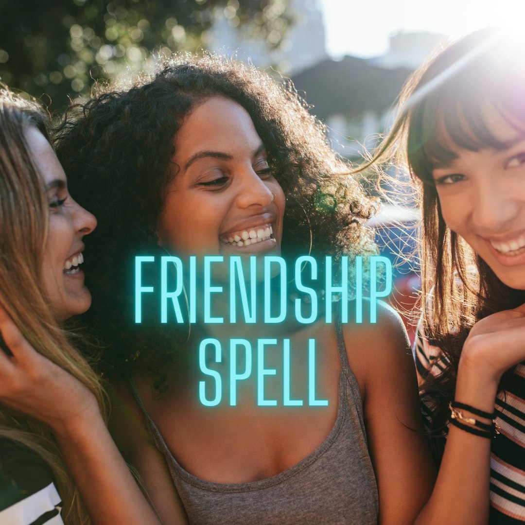Friendship Spellcasting Get More Friends Spellcasting Fast Casting ...