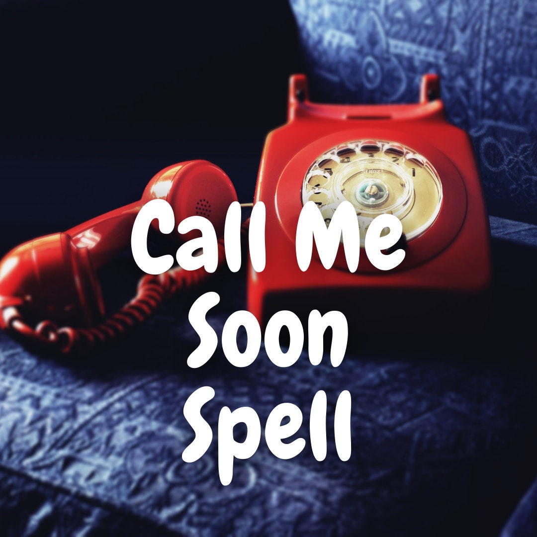 Call Me Soon Spell Contact Me Talk to Me Spellcasting Fast Casting ...