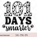 101 Days Smarter Svg, 101 Days of School Svg, 101 Days of School ...