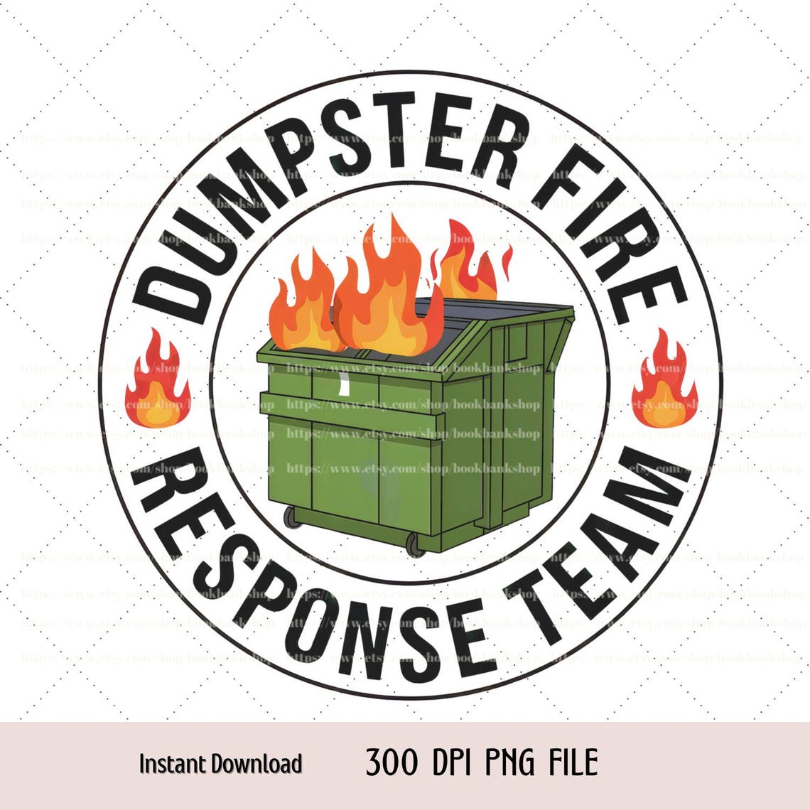 Dumpster Fire Response Team Png Digital Download - Etsy