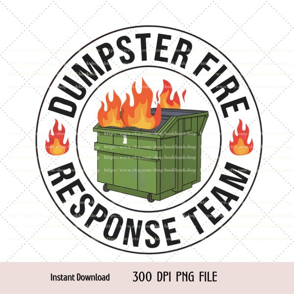 Everything is Fine Dumpster Fire - Etsy