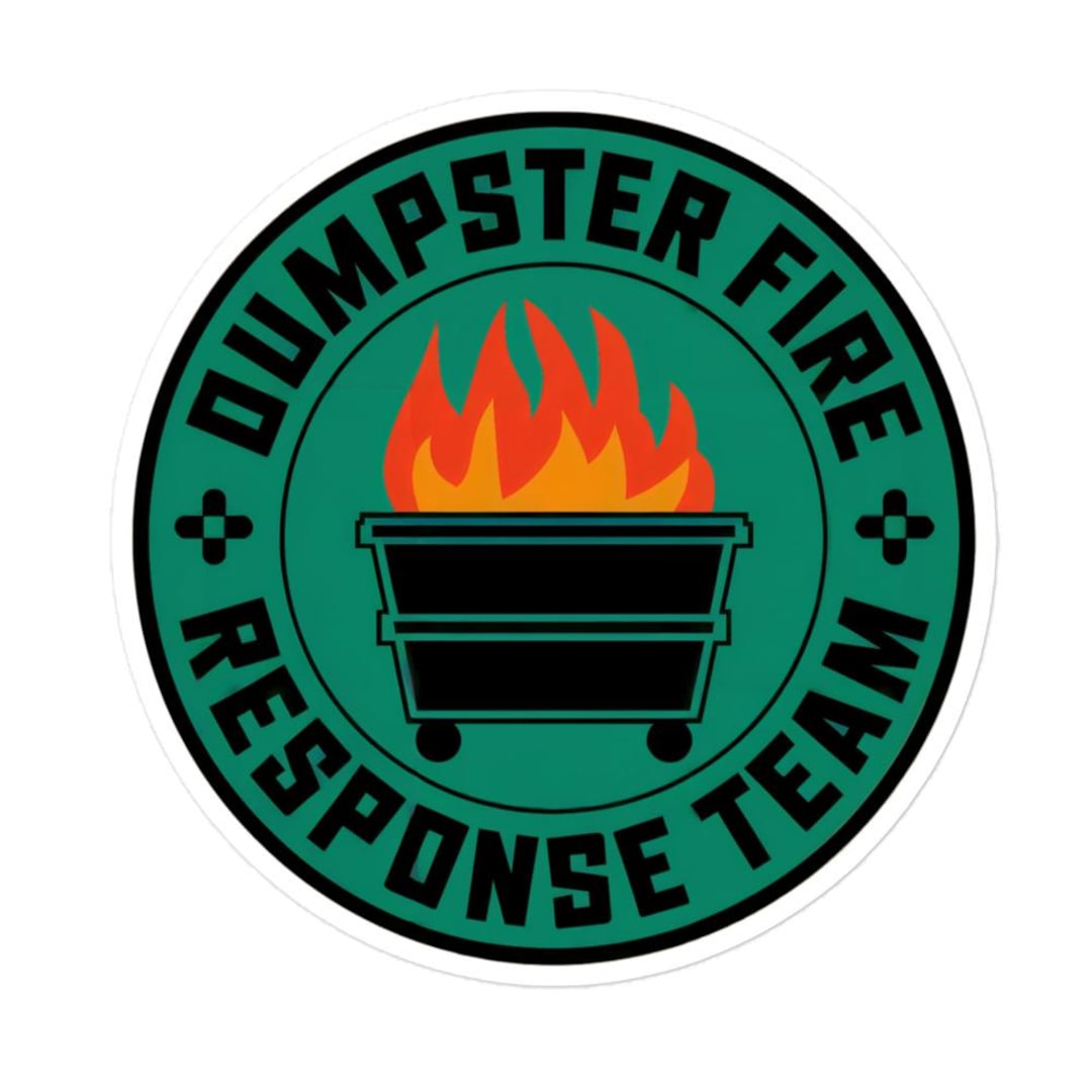 Dumpster Fire Response Team Sticker, Funny Quote This is Fine, Funny ...