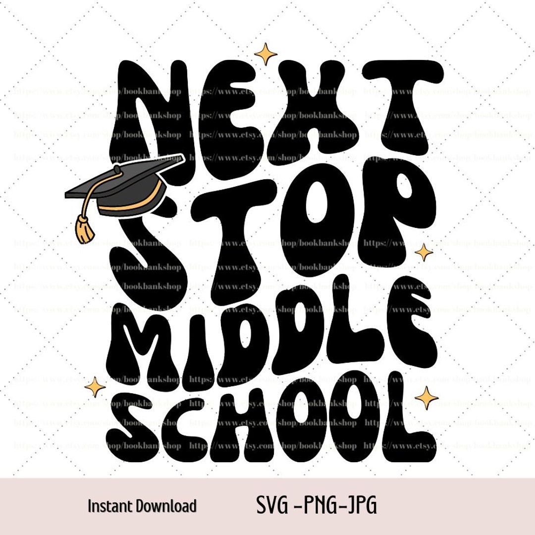 Next Stop Middle School Svg, Retro Last Day of School Svg, Kids School ...
