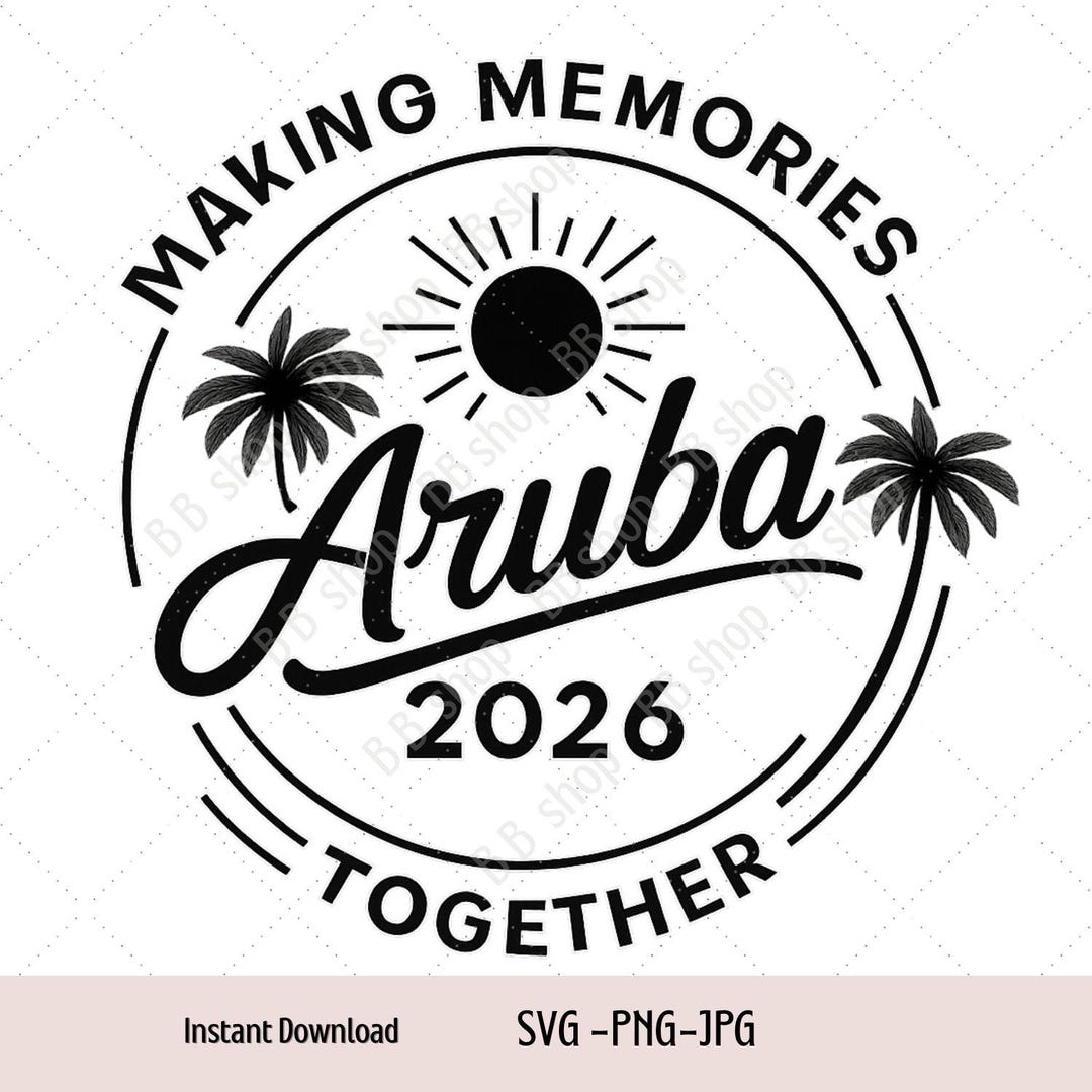Aruba Vacation 2026 Svg,family Vacation Trip Svg,png,jpg Digital ...