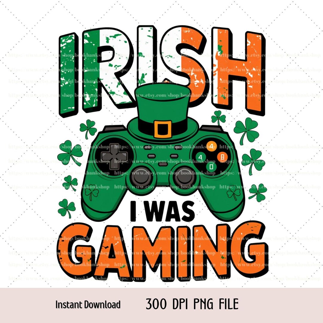 St Patrick Day Video Game Png, Irish I Was Gaming Png, Video Game ...