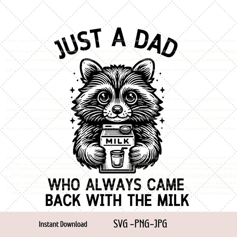 Just A Dad Who Always Came Back With the Milk Png, Funny Fathers Day ... Just A Dad Who Always Came Back With the Milk Png, Funny Fathers Day ...