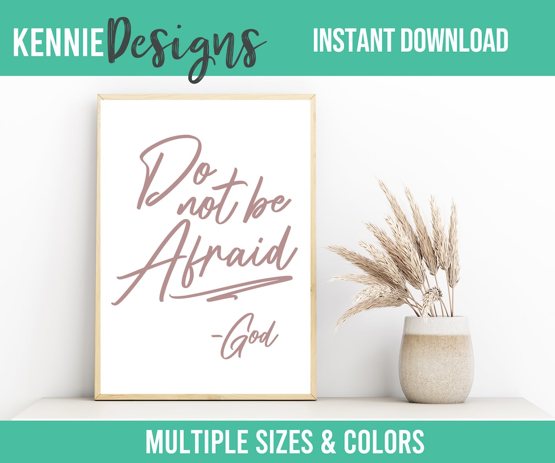 Do Not Be Afraid - God Printable: Inspirational Bible Scripture Home ...