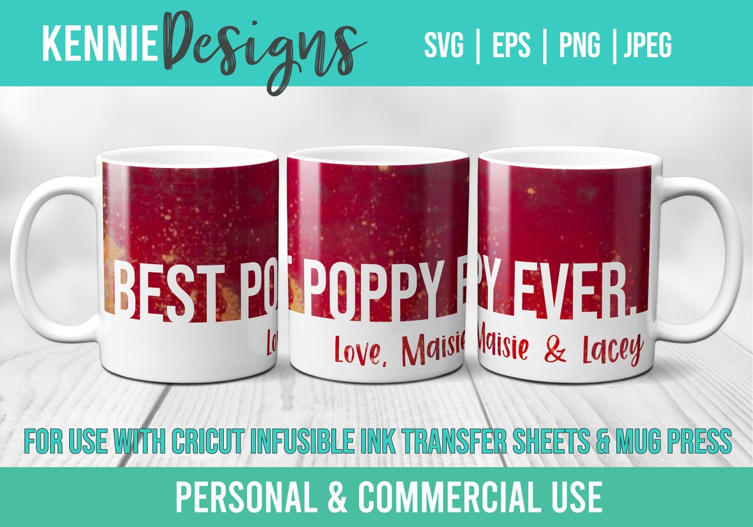 Best Poppy Ever Infusible Ink Mug Wrap SVG Template Transfer Sheet and ...