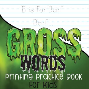 Gross Words Printing Practice Printable for Kids: Gross Words for Every ...