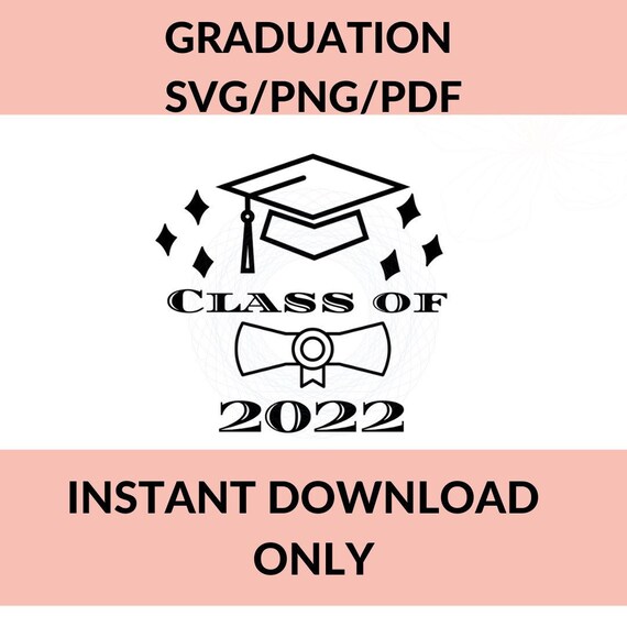 2022 Graduation SVG Graduation Cap SVG Graduation Shirt SVG - Etsy