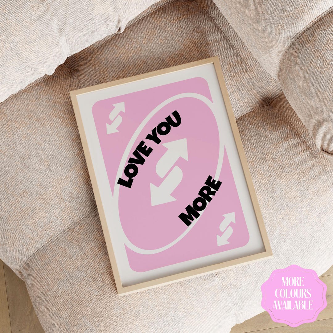 Uno Card Print Love Your More Poster Wall Art A1 A2 A3 A4 Maxi Home ...