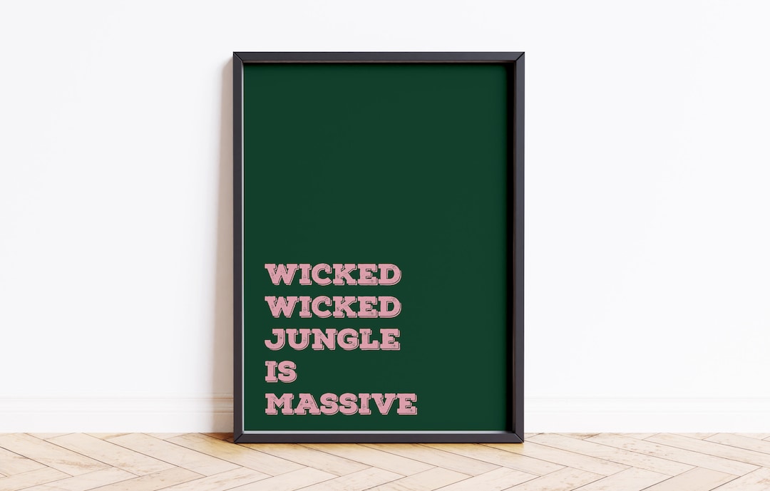 Wicked, Wicked, Jungle is Massive Song Lyric Quote Print Poster Wall ...