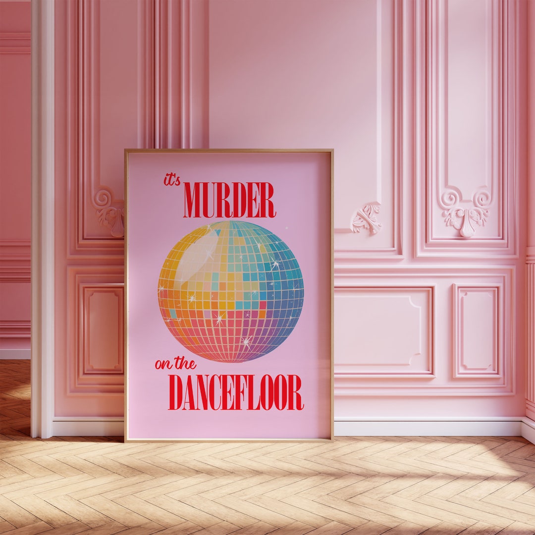 It's Murder on the Dancefloor Music Print Poster Wall Art A1 A2 A3 A4 ...