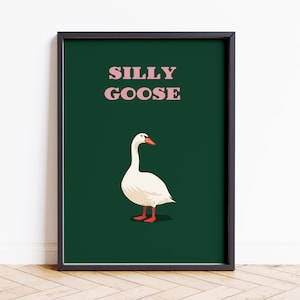 Silly Goose Print Poster Wall Art A1 A2 A3 A4 A5 A6 Maxi Home Decor ...