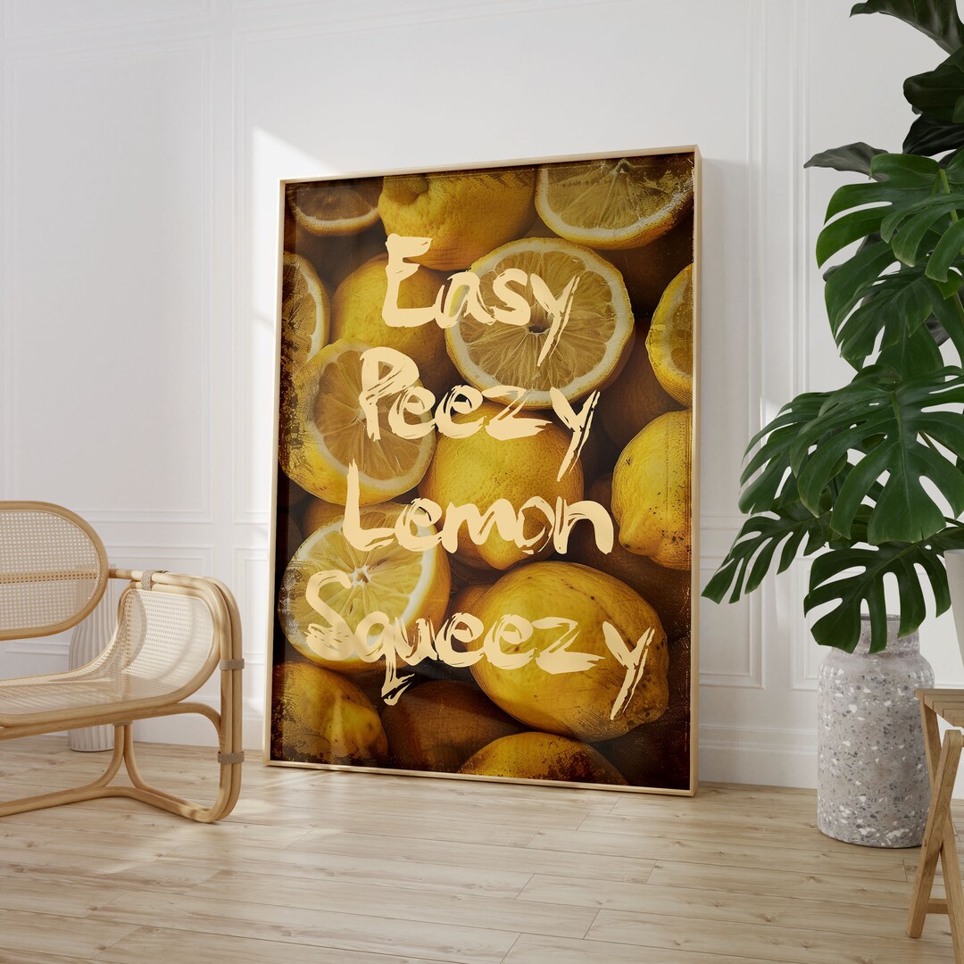 Easy Peezy Lemon Squeezy Print Poster Wall Art A1 A2 A3 A4 A5 A6 Maxi ...