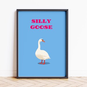 Silly Goose Print Poster Wall Art A1 A2 A3 A4 A5 A6 Maxi Home Decor ...