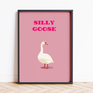 Silly Goose Print Poster Wall Art A1 A2 A3 A4 A5 A6 Maxi Home Decor ...