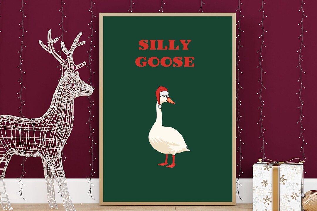 Silly Goose Xmas Edition Print Poster Wall Art A1 A2 A3 A4 Maxi Home ...