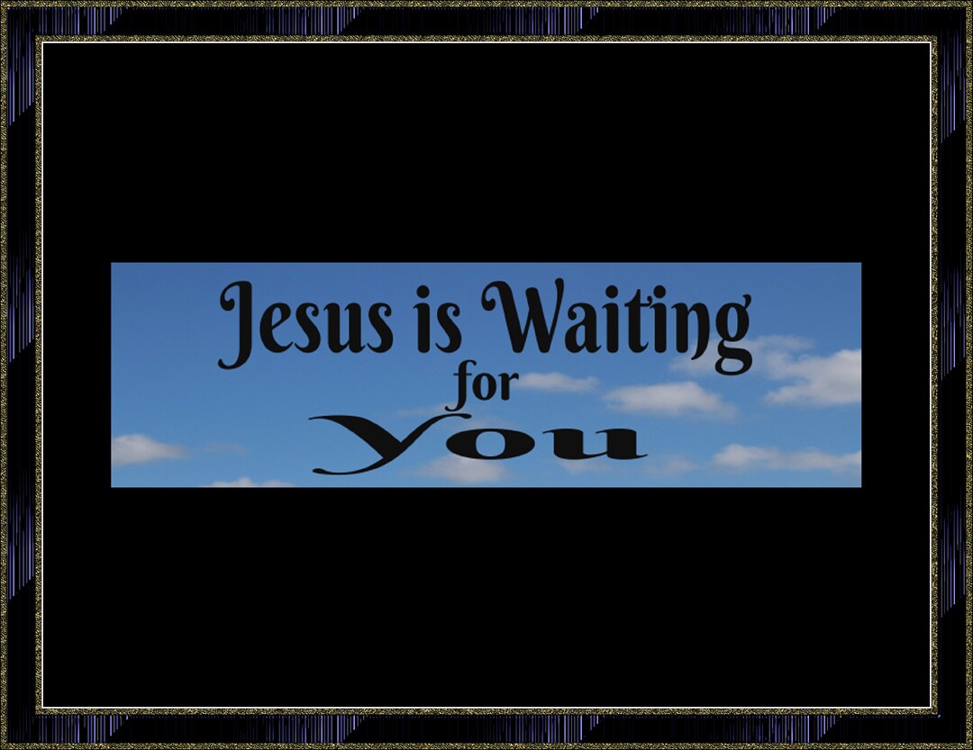 Jesus is Waiting for You Bumper Sticker - Etsy
