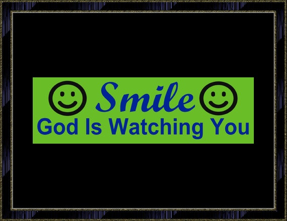 Smile. God is Watching You Bumper Sticker | Etsy