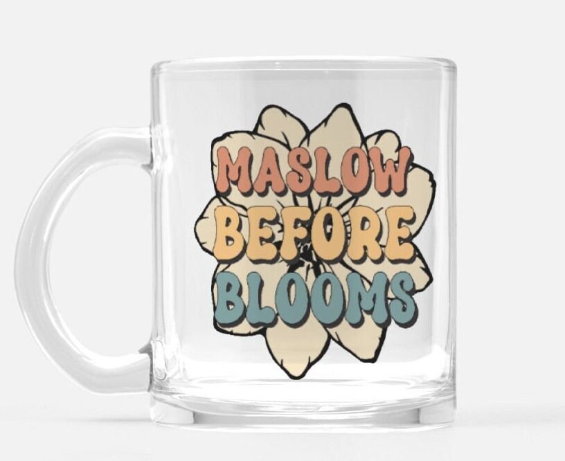 Maslow Before Blooms Self Care Mental Health Matters Clear - Etsy