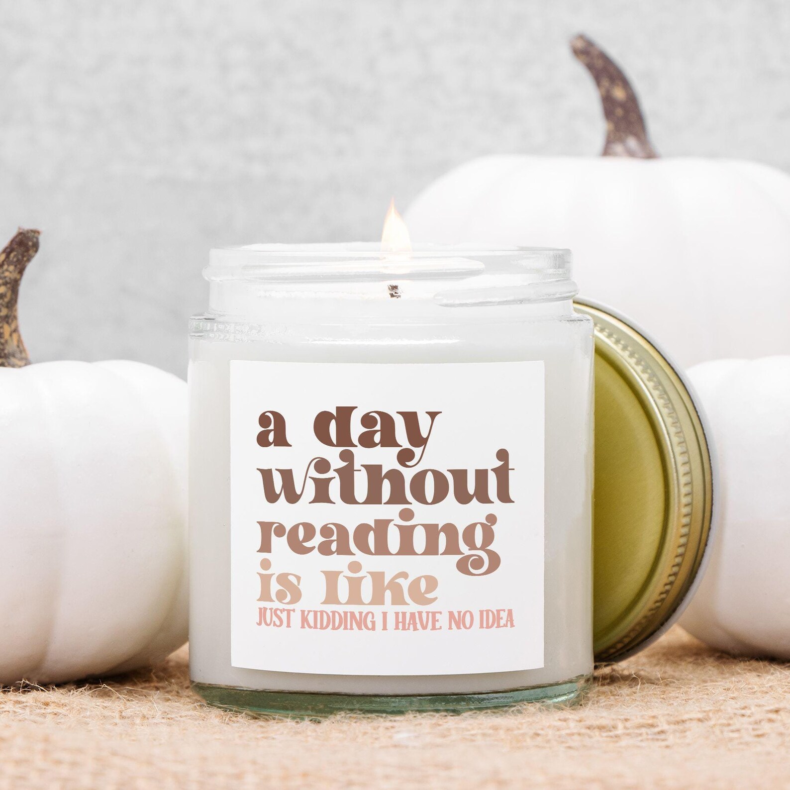 Reading Candle Book Candle A Day Without Reading is Like Book Club Gift ...