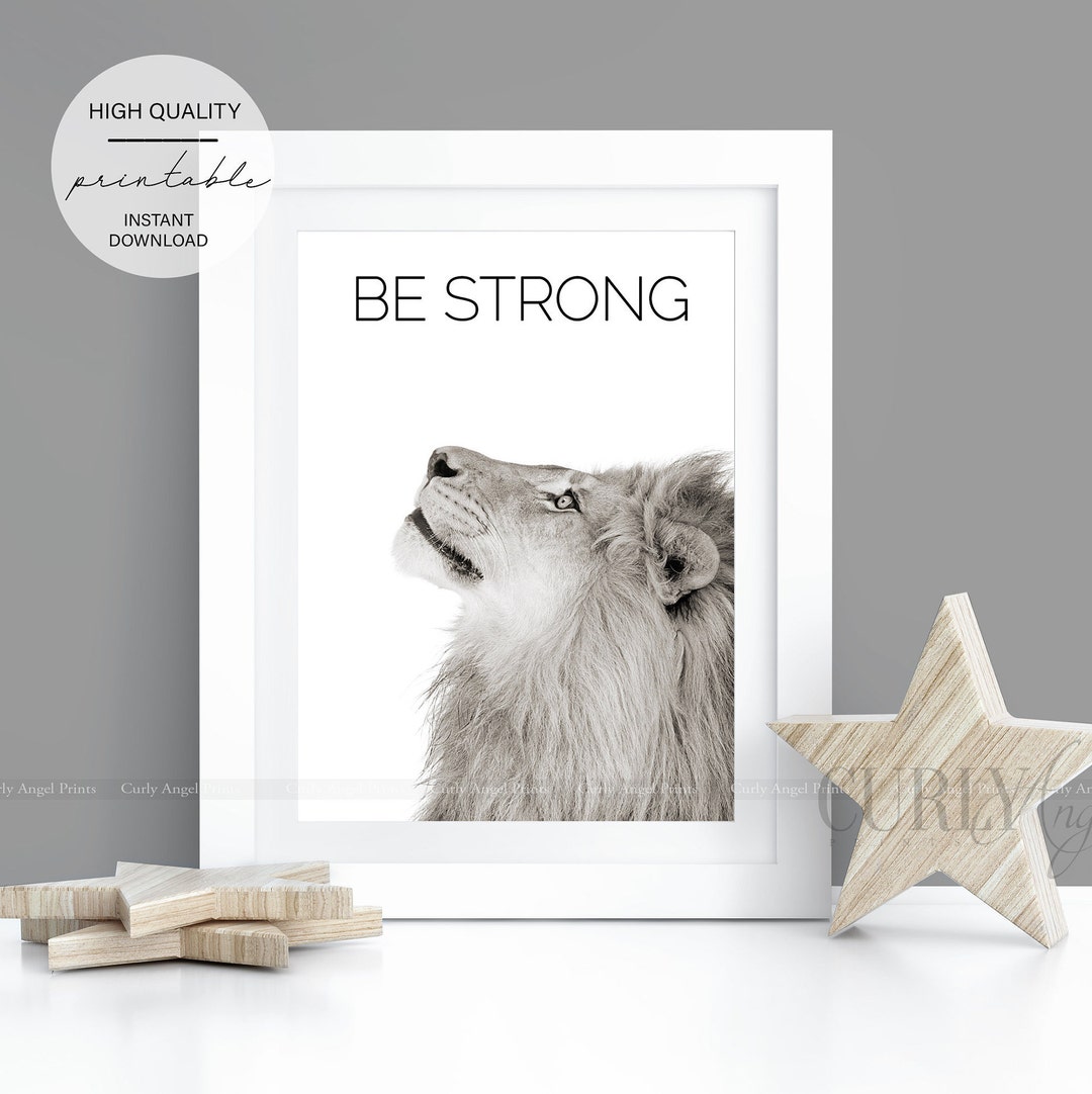 Be Strong Print, Nursery Quotes, Childs Bedroom Art, Art for Baby ...