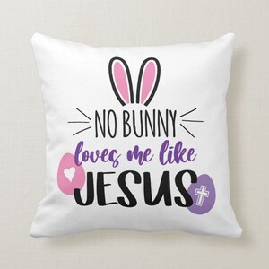 No Bunny Loves Me Like Jesus SVG - Jesus Easter Svg - Christian Easter ...