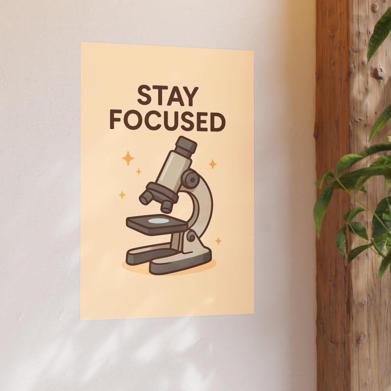 Stay Focused Microscope Poster | Science Wall Art, Educational Decor ...