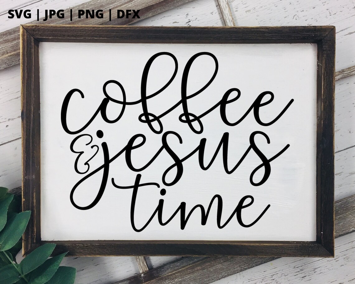 Coffee and Jesus Time SVG | Etsy