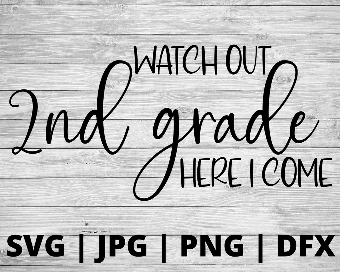 Watch Out 2nd Grade Here I Come SVG Preschool Svg Kindergarten Svg 1st ...