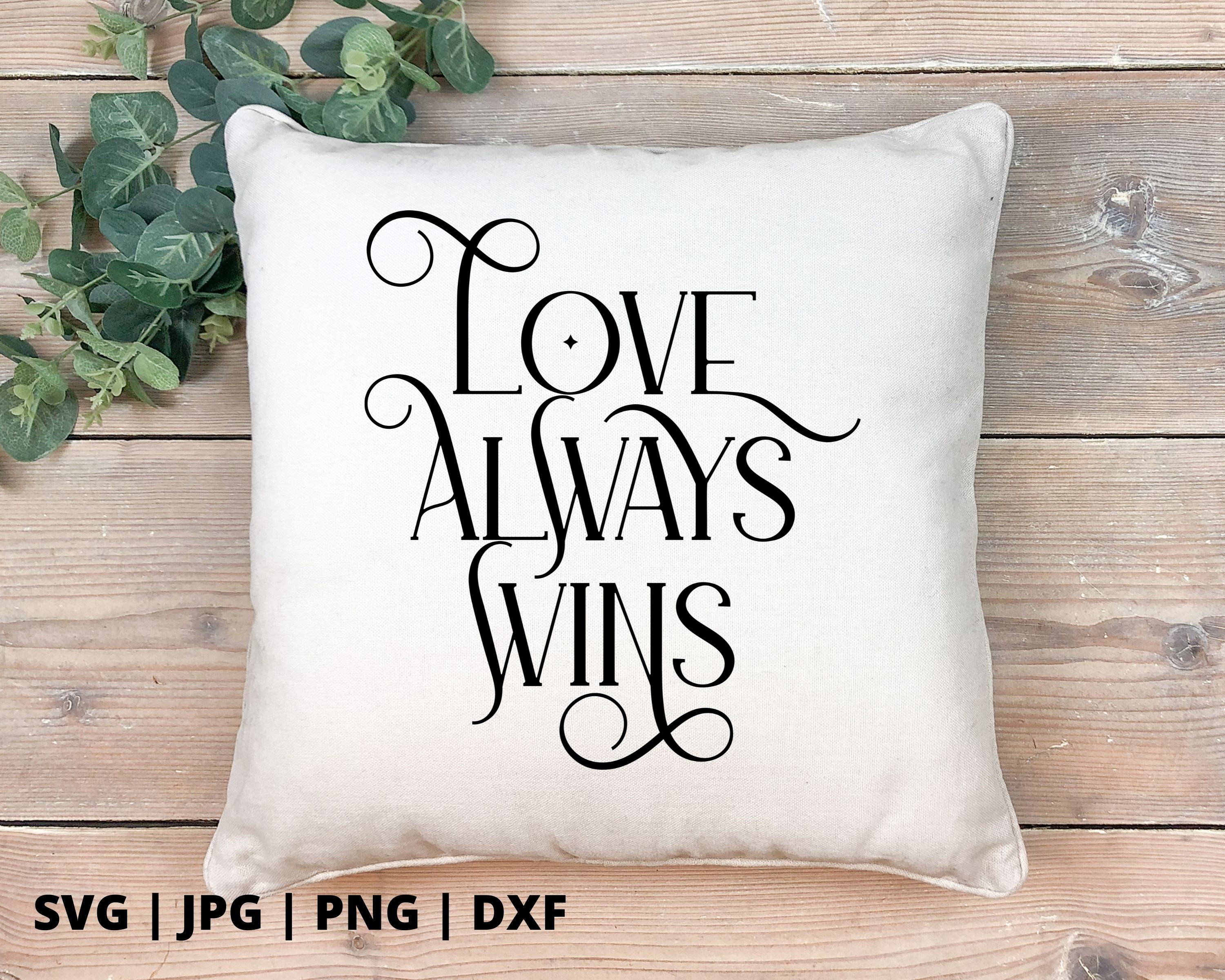 Love Always Wins SVG Love Svg Love Wins Svg I Love You - Etsy