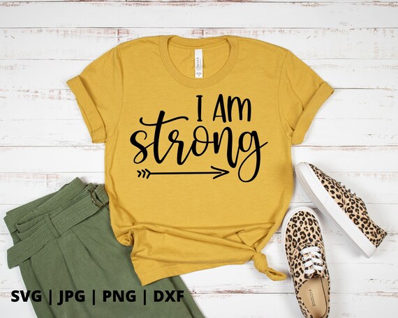 I Am Strong SVG Motivational Svg Positive Svg Be Kind - Etsy