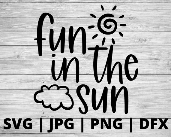 Fun in the Sun SVG summer Time Svg Hello Summer Svg - Etsy