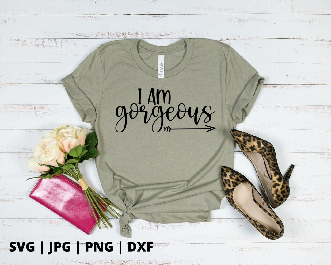 I Am Gorgeous SVG I Am Strong Svg Motivational Svg Positive Svg Be Kind ...