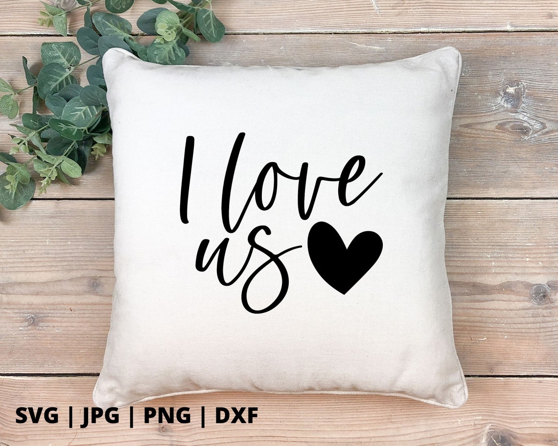I Love Us SVG Love Svg Love Wins Svg I Love You Svg | Etsy