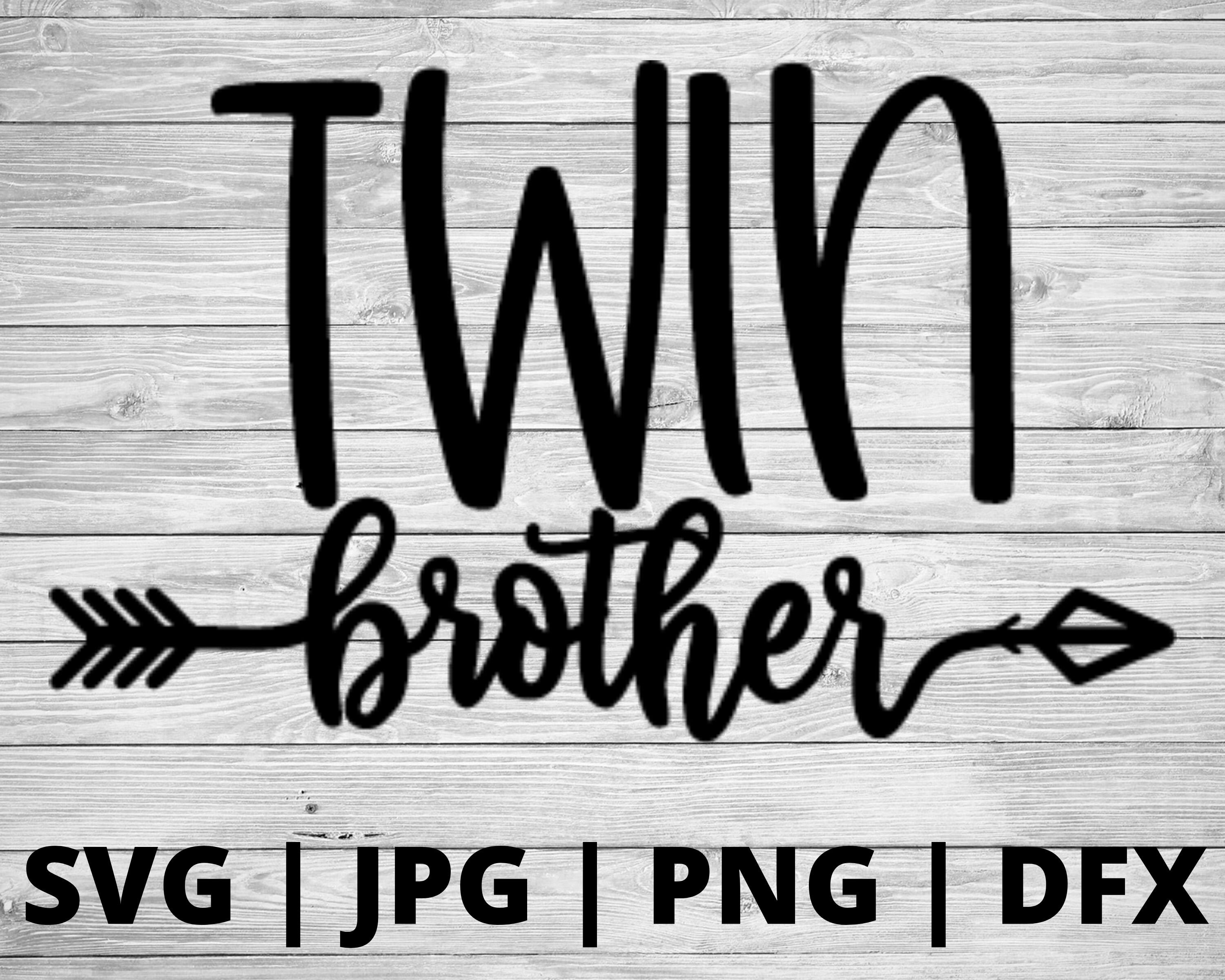 Twin Brother SVG Brother Svg Siblings Svg New Baby Svg Family Svg ...