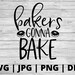 Bakers Gonna Bake SVG | Baker Svg | Baking Svg | Bakers Gonna Bake ...