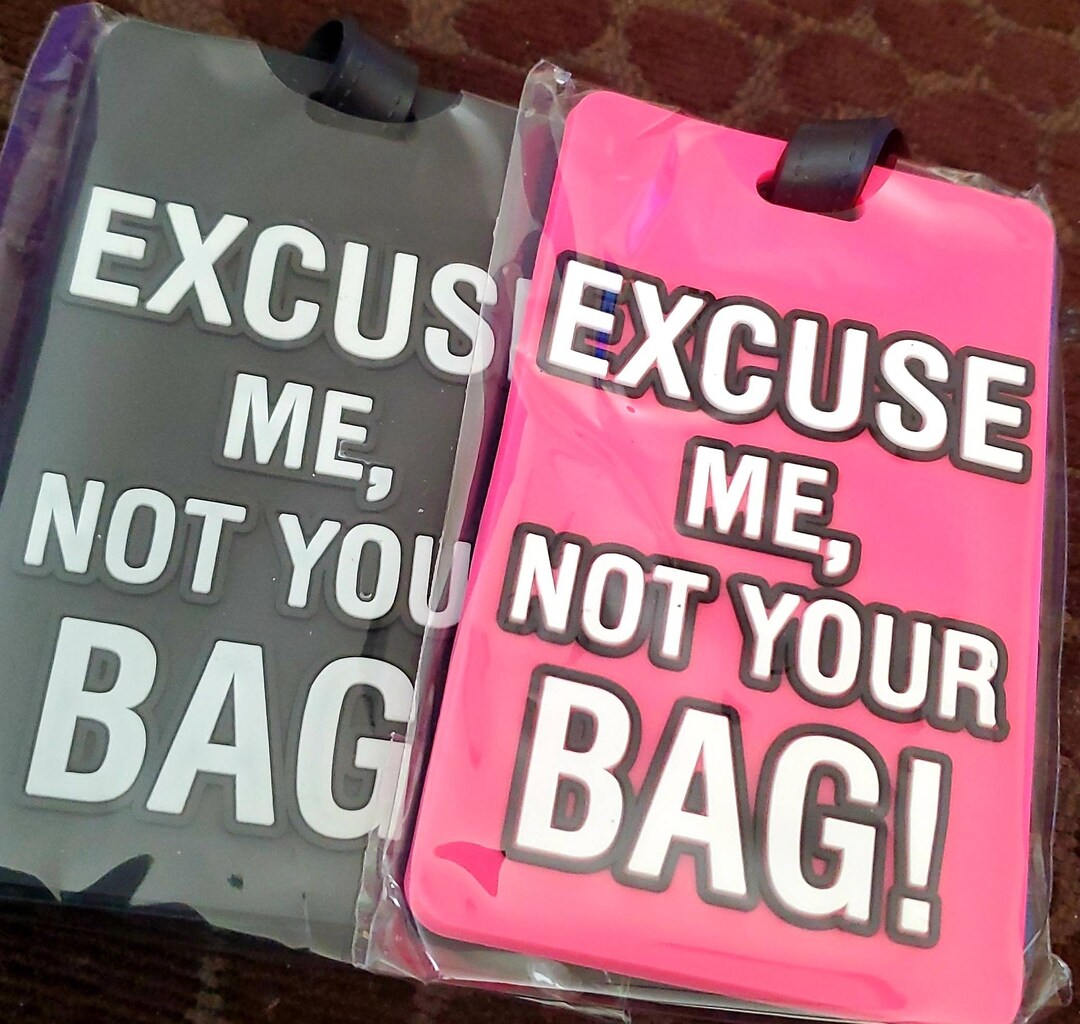 Excuse Me Not Your Bag Luggage Tags. Carry-on Luggage Tag. - Etsy Hong Kong