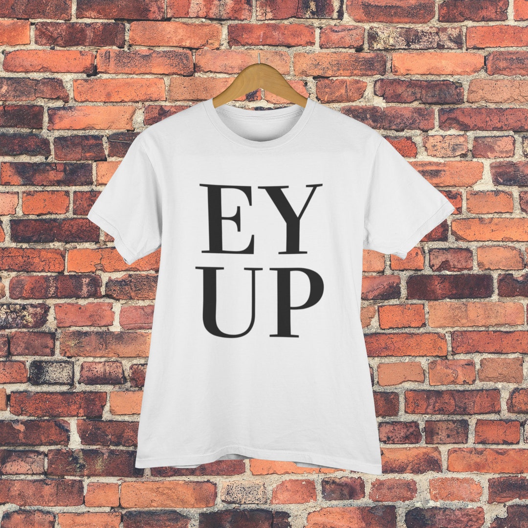 EYUP Northern Slang T-shirt Unisex - Etsy UK