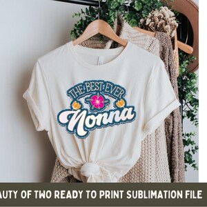 Nonna PNG, Mothers Day Sublimation PNG, Best Ever Nonna Retro Png Faux ...