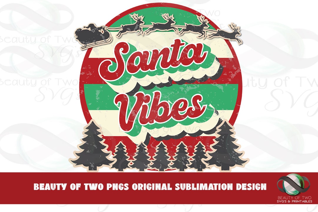 Santa Vibes Retro Christmas Png Sublimation, Santa Sleigh Vintage ...