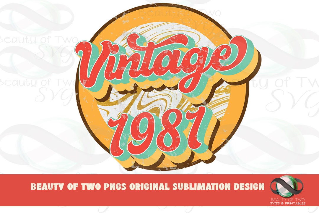 Vintage 1981 Birthday Sublimation Design (PNG Digital Download) - Etsy