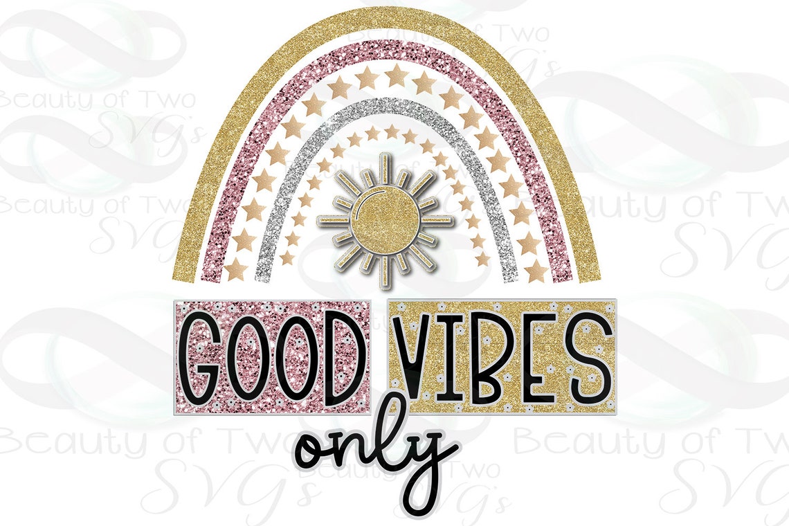 Good Vibes Only Rainbow Png Sublimation Glitter Rainbow Good - Etsy
