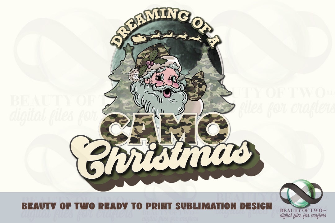 Camo Christmas PNG, Vintage Santa PNG, Dreaming of a Camo Christmas Png ...