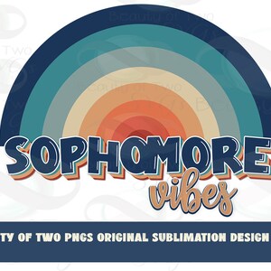 Sophomore Vibes Sublimation Png, Back to School 10th Grade Rainbow Png ...