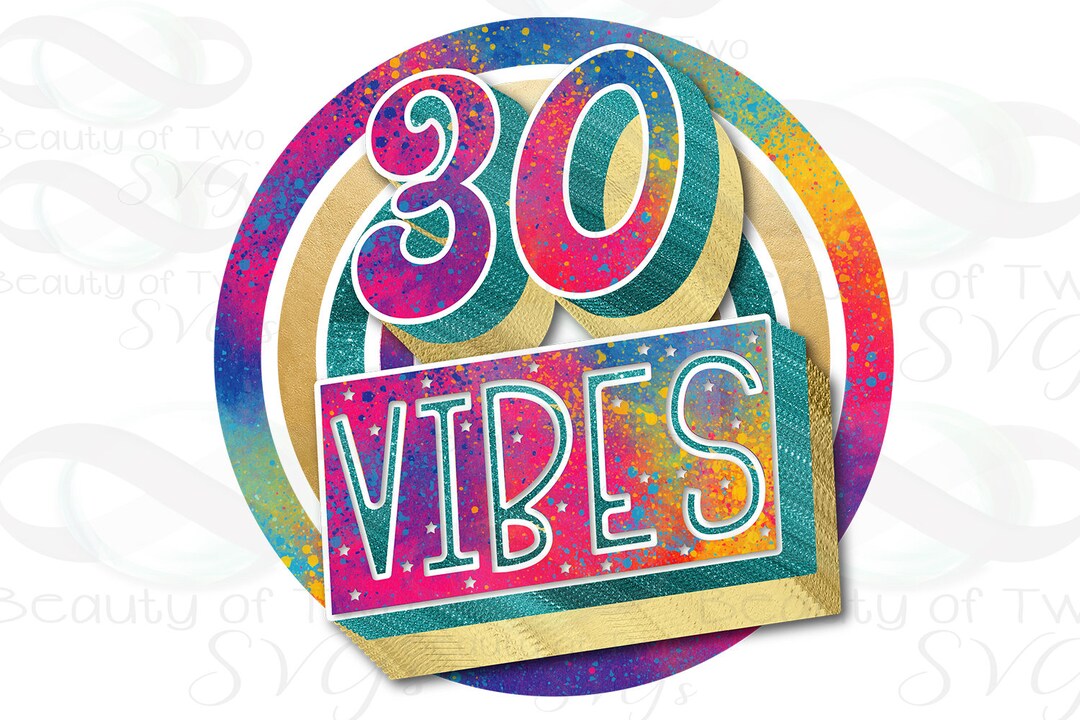 30 Vibes Retro 30th Birthday Png Sublimation, 30th Birthday Vintage ...
