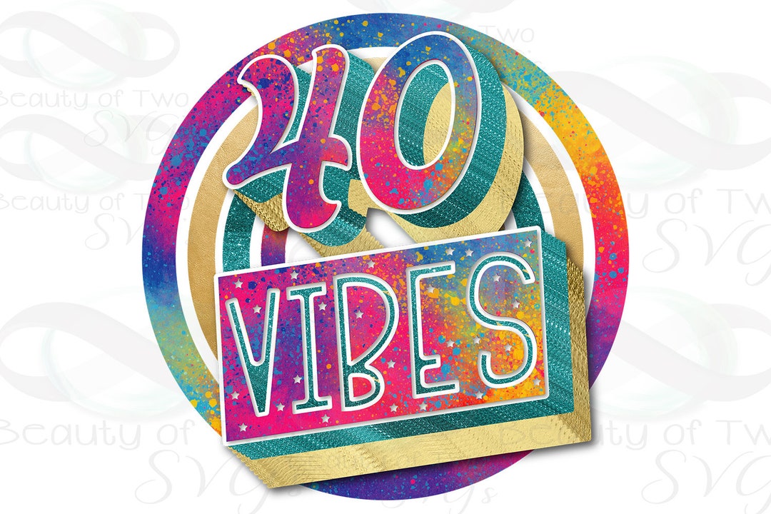 40 Vibes Retro 40th Birthday Png Sublimation, 40th Birthday Vintage ...