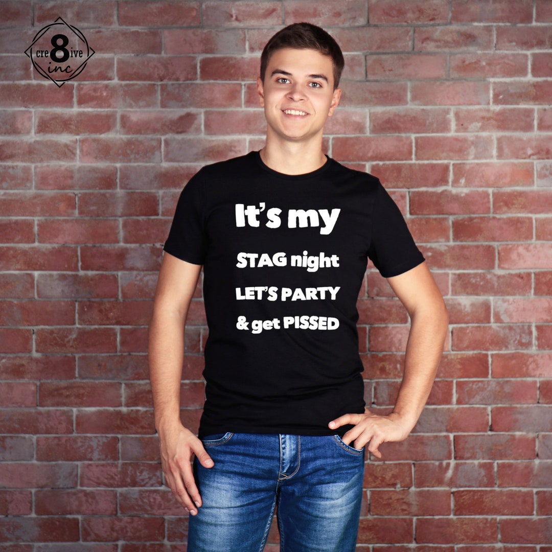 Stag It's My Stag Night Let's Party and Get Pissed - Etsy UK